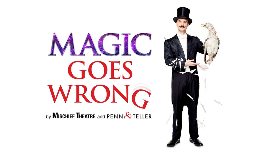 Review: Magic Goes Wrong (Touring) – Always Time For Theatre